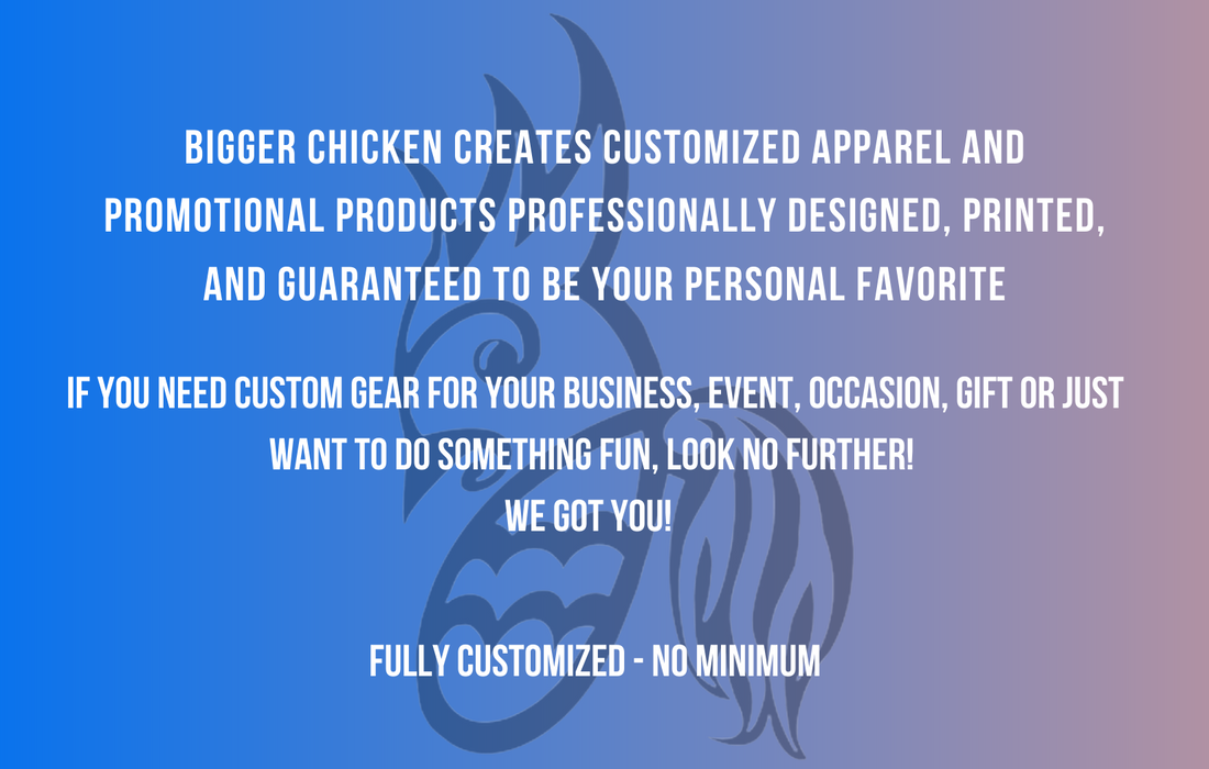 What We Do – BiggerChickenApparel
